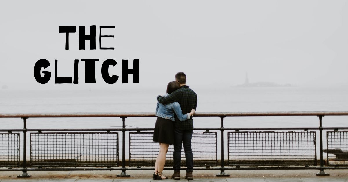 The Glitch – Dystopian Days